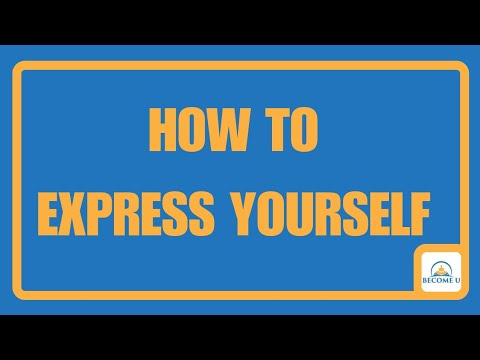 How to EXPRESS YOURSELF - Why SELF EXPRESSION And AUTHENTICITY is The ...