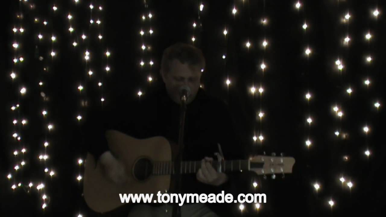 Tony Meade - Til Something Better Comes Along - Solo Acoustic Version ...