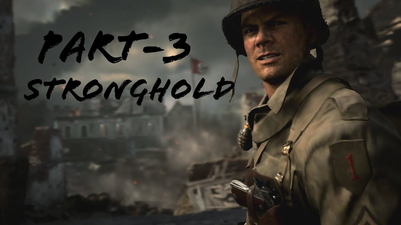 Pushing Into Enemy Territory: Stronghold | Call Of Duty WWII - YouTube