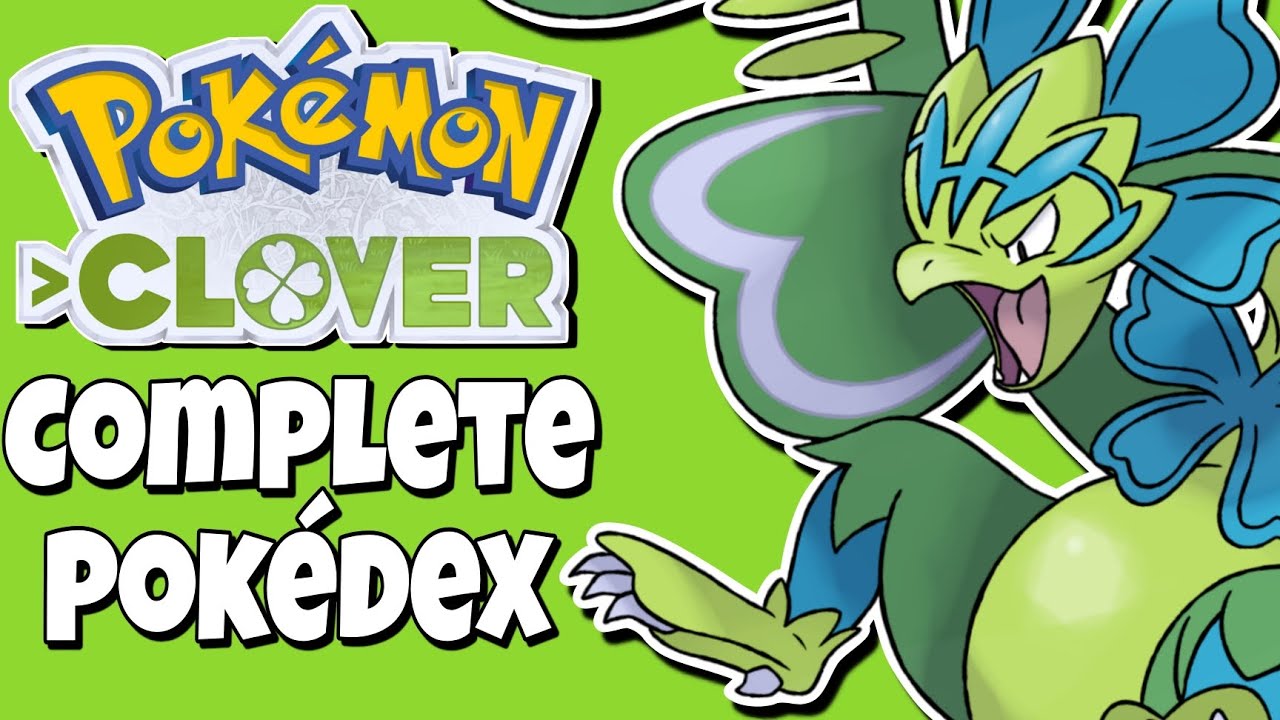 Pokémon Clover - Complete pokédex - YouTube