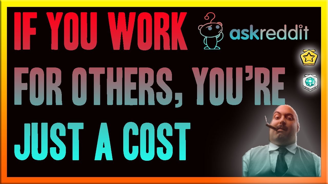 If You Work For Someone Else You re A Cost r Entrepreneurship YouTube if-you-work-for-someone-else-you-re-a-cost-r-entrepreneurship-youtube