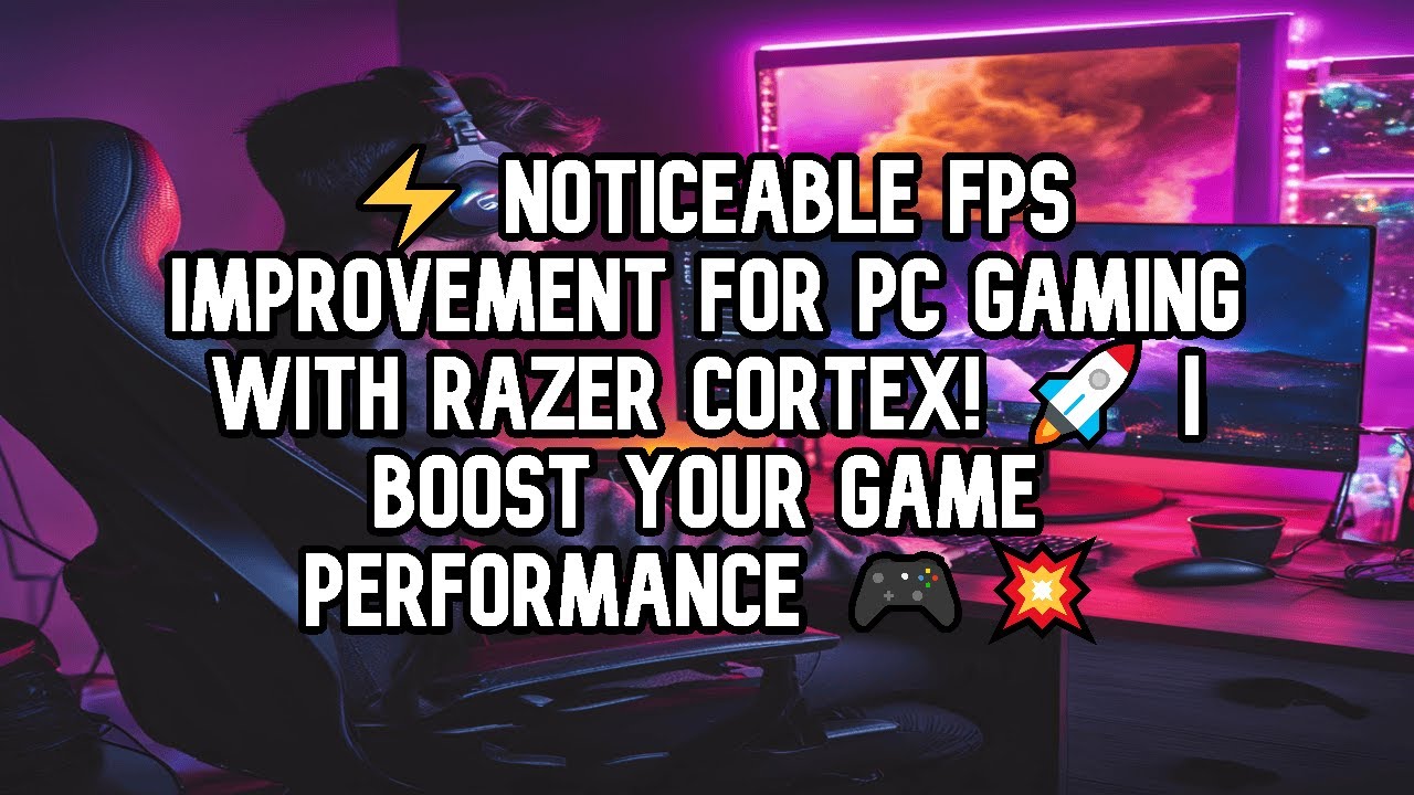 ⚡ Noticeable FPS Improvement for PC Gaming with Razer Cortex! 🚀 | Boost ...