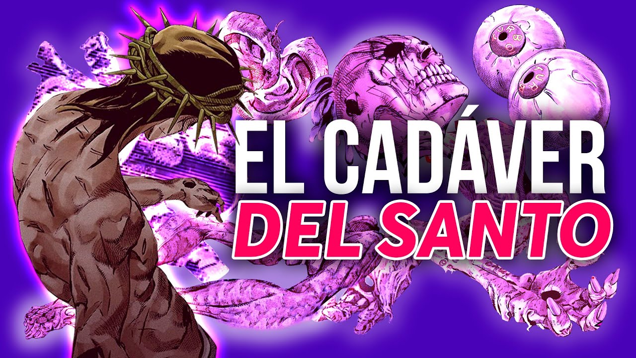 Todo sobre el CADÁVER del SANTO | Steel Ball Run - YouTube