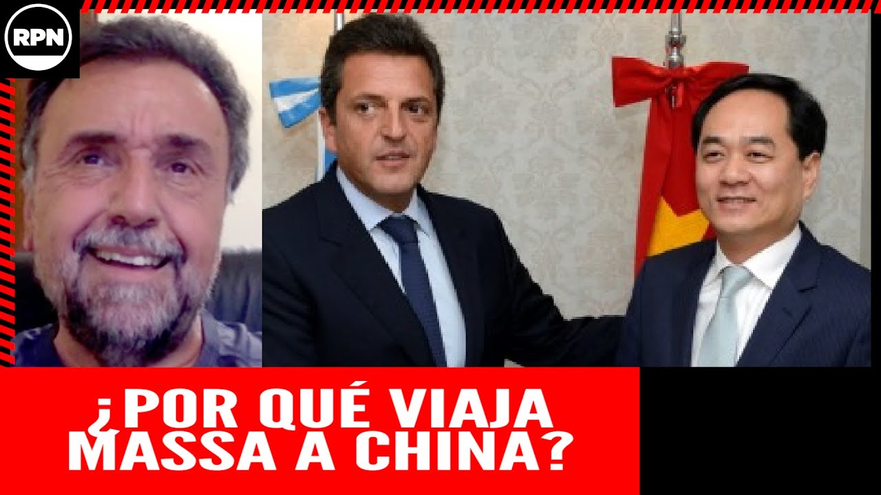 BOMBA de Nico Lantos y Navarro: "Massa va a China para buscar un ...