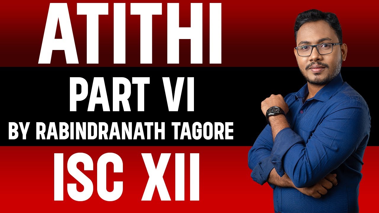 Atithi / Guest by Rabindranath Tagore pt 6 (Explanation In Hindi ...