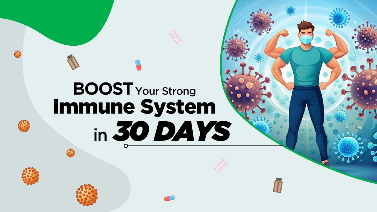 BOOST Your Strong Immune System in 30 Days! - YouTube