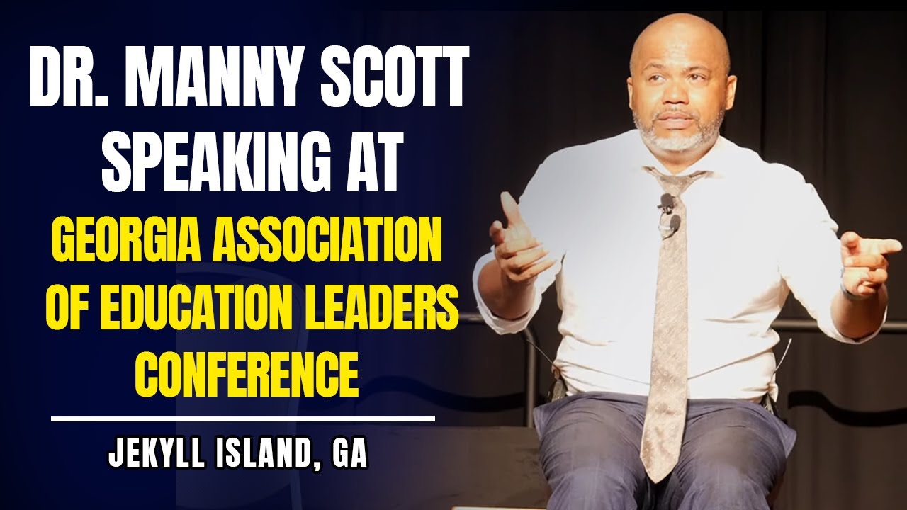 Dr. Manny Scott Speaking at Georgia Association of Education Leaders ...