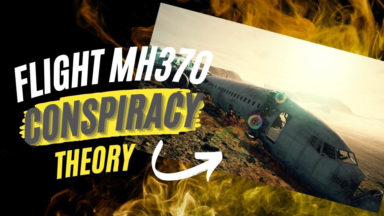 Flight MH370: Top theories on missing plane mystery including Google ...