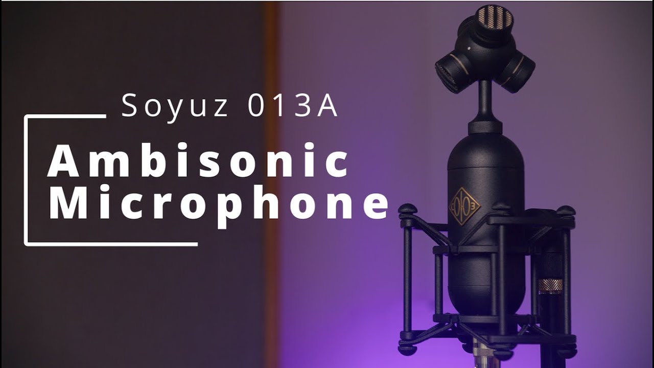 The Soyuz 013A: A Crash Course in Ambisonic Microphones - YouTube
