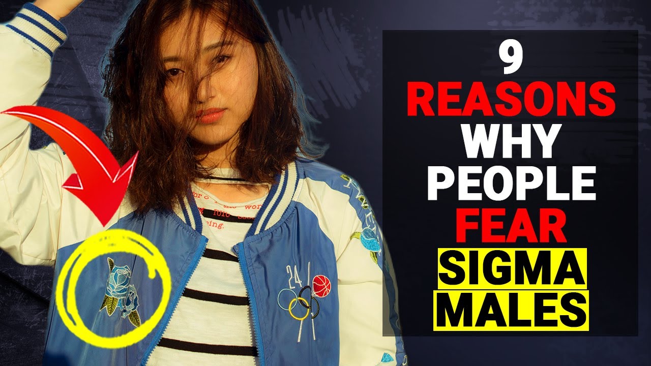 9 Reasons Why People Fear Sigma Males - Social Psychology Mantras - YouTube