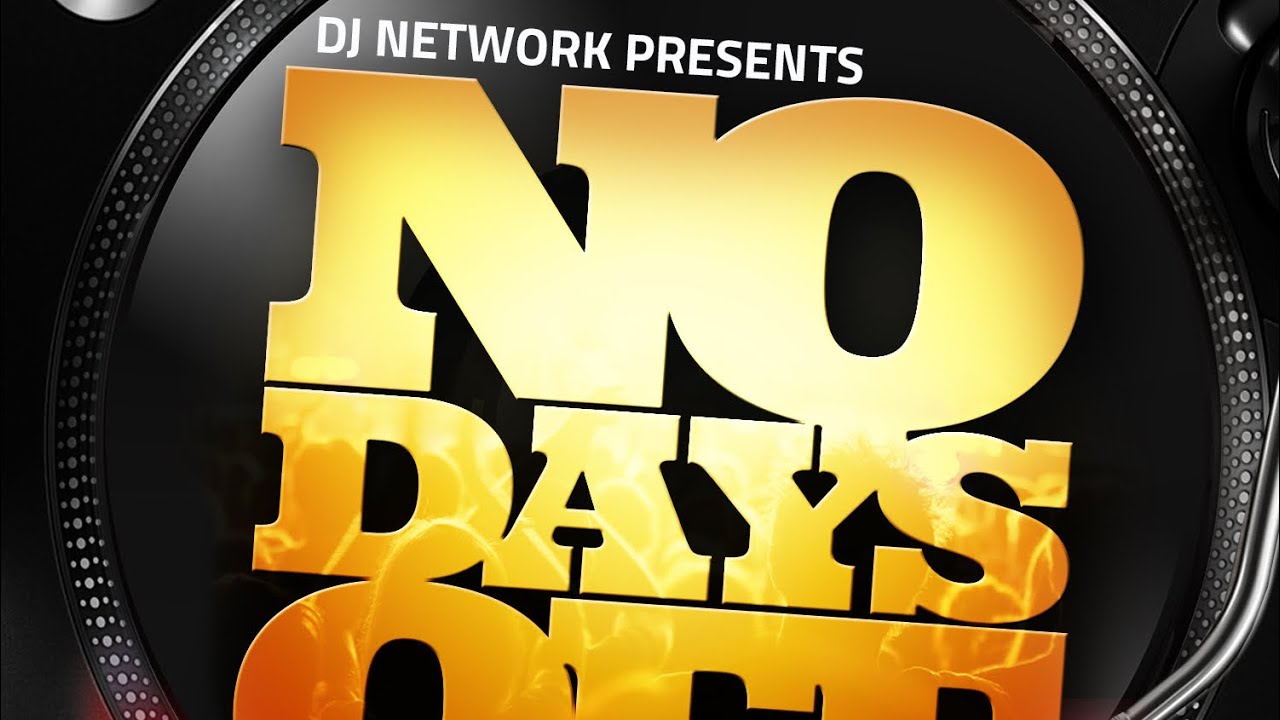 Dj Network presents No Days Off - YouTube