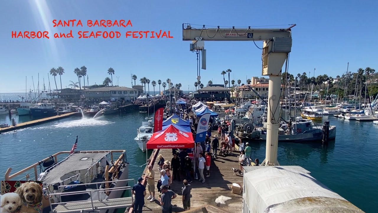 Santa Barbara Harbor and Seafood Festival - YouTube