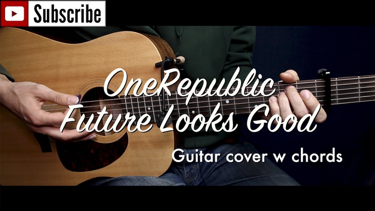 Future Looks Good - OneRepublic guitar cover/guitar (lesson/tutorial) w ...