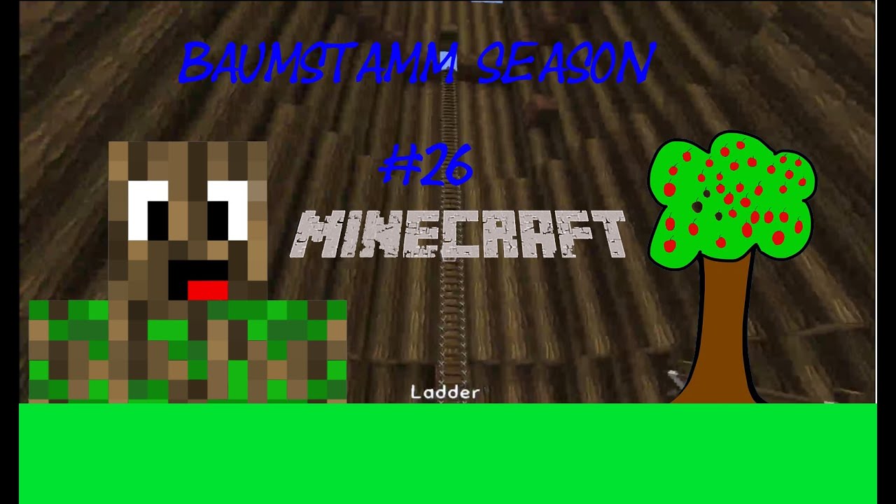 Minecraft Baumstamm Season #26 l Stamm ist fertig - YouTube