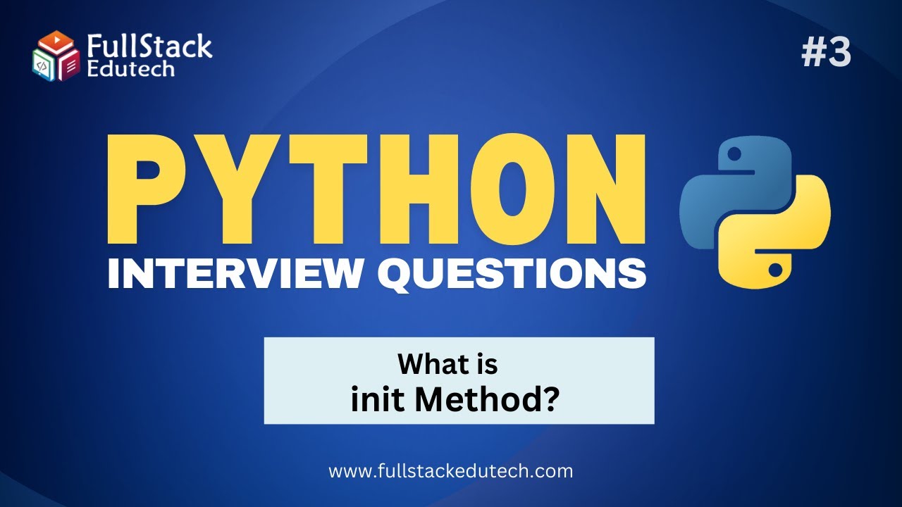 What Is Init Method In Python Python Interview Questions