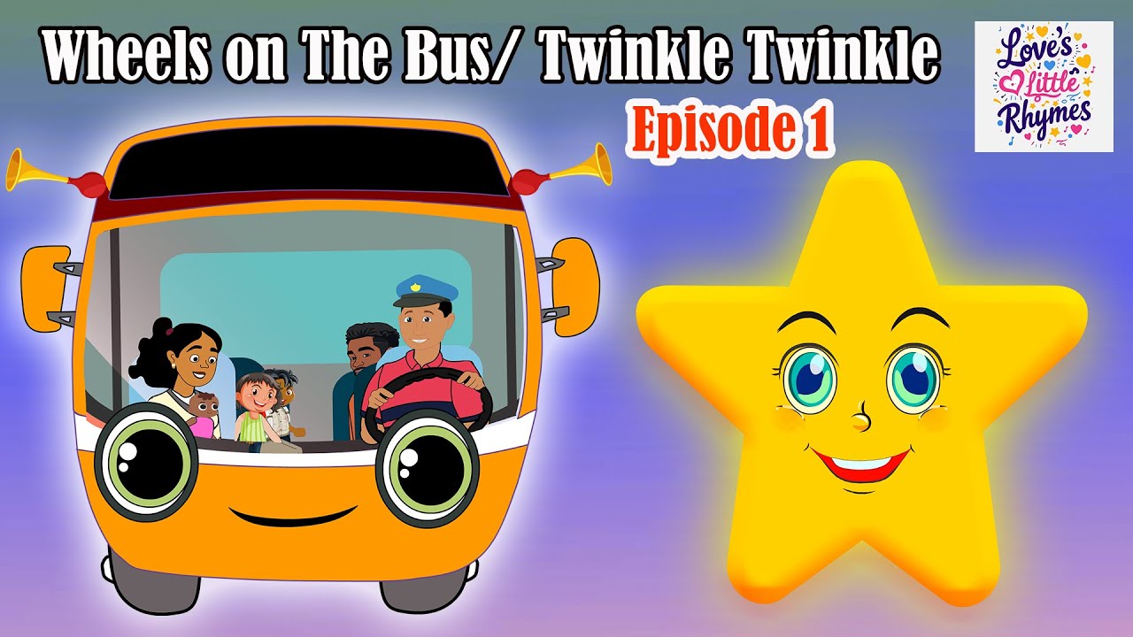 Episode 1. | The Wheels on the Bus | Twinkle Twinkle Little Star ...