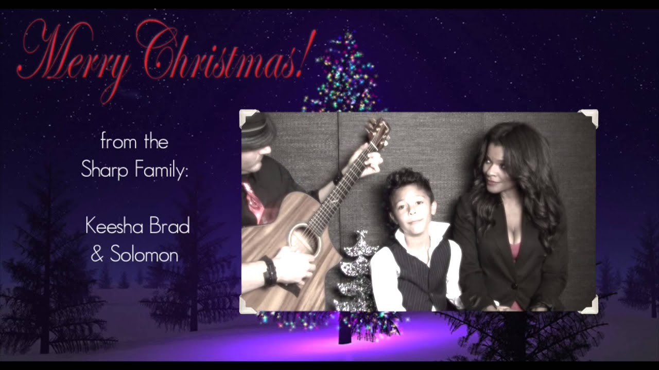 Merry Christmas from the Singing Sharps ( Keesha , Brad & son) - YouTube