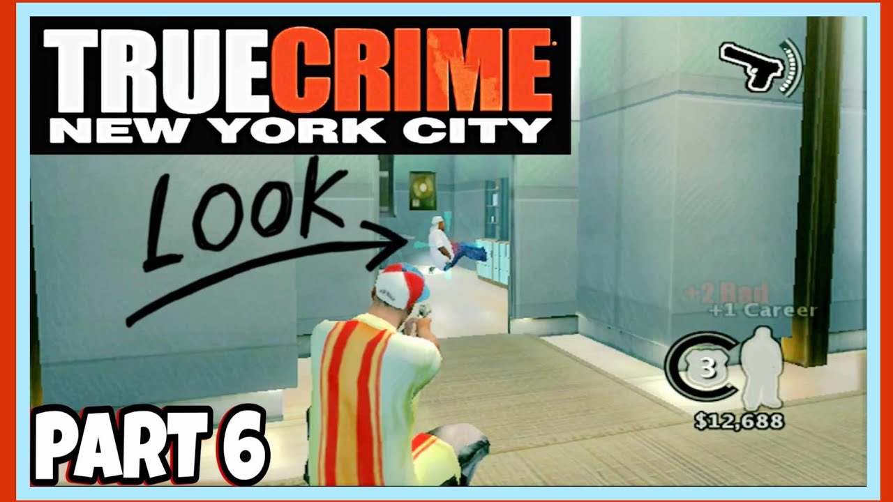 TRUE CRIME: NEW YORK CITY | WALKTHROUGH PART 6 | LOOK AT HIM (4K 60 FPS ...