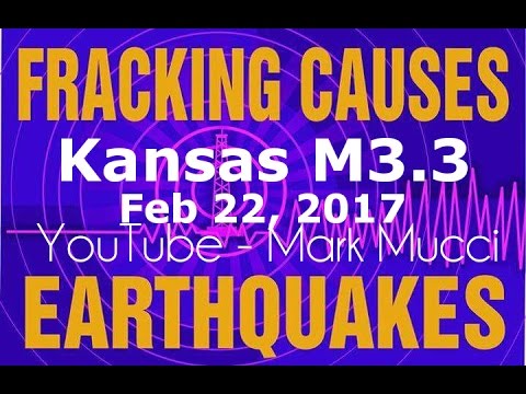 Kansas FRACKING- EARTHQUAKE M3.3 - Feb 22 2017 Mark Mucci - YouTube