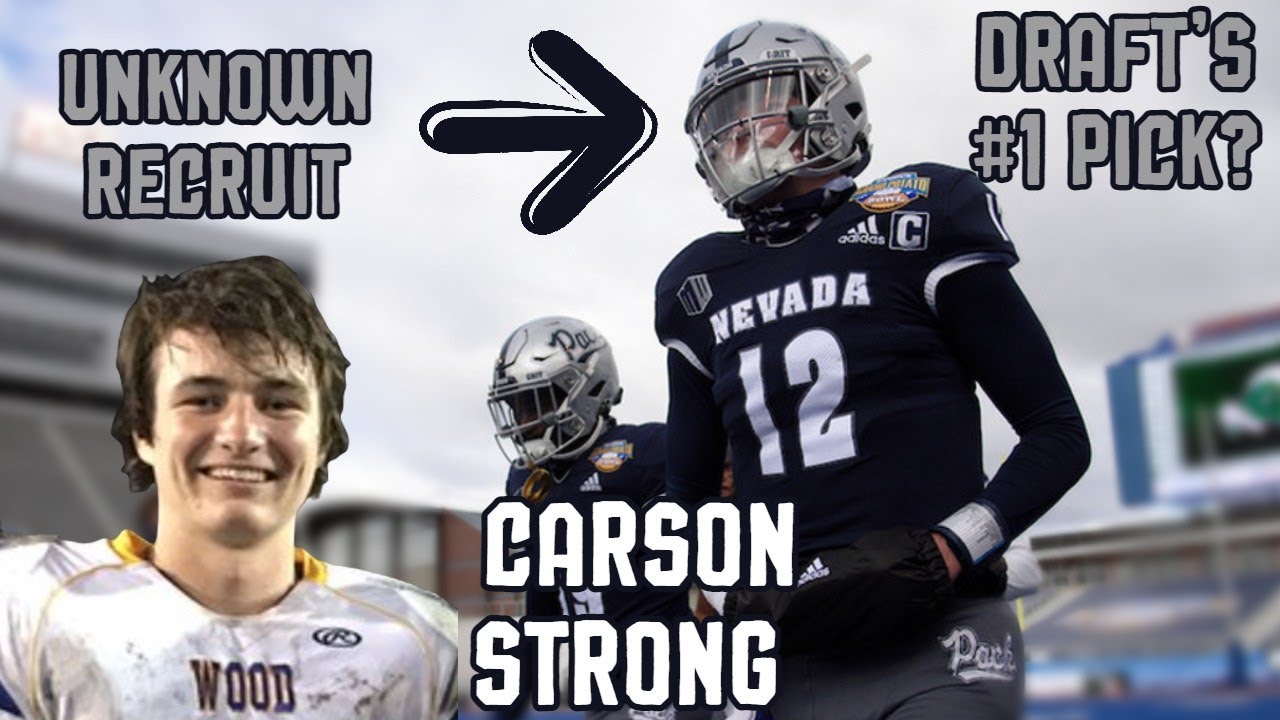 The Rise of Carson Strong | UNKNOWN RECRUIT to NFL Draft's #1 Pick ...