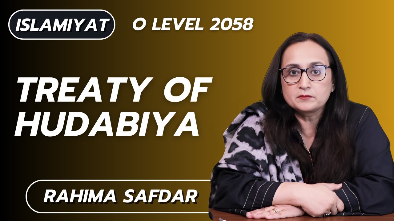 Treaty of Hudaibiya | O Level 2058 | Islamiyat | Rahima Safdar | SLATE ...