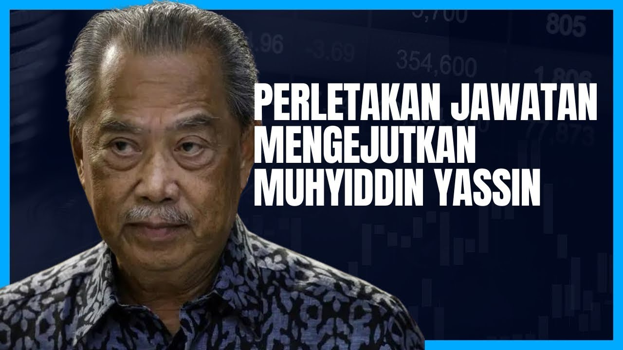 TIBA2! PERLETAKAN JAWATAN MENGEJUTKAN MUHYIDDIN YASSIN - YouTube