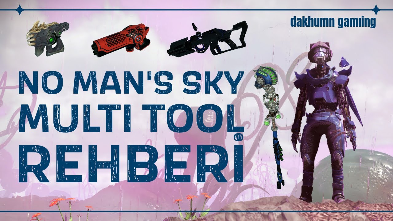 No Man's Sky Multi-Tool Rehberi - YouTube