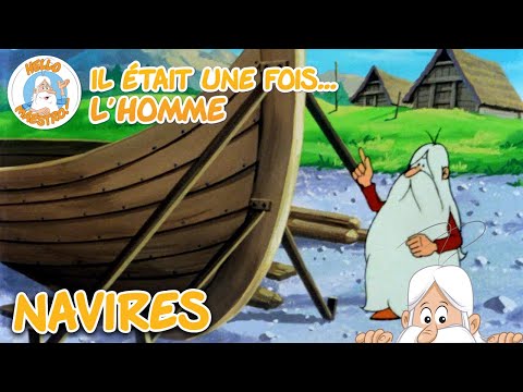 Navires | Compilation d'épisodes | Il était une fois... L'homme