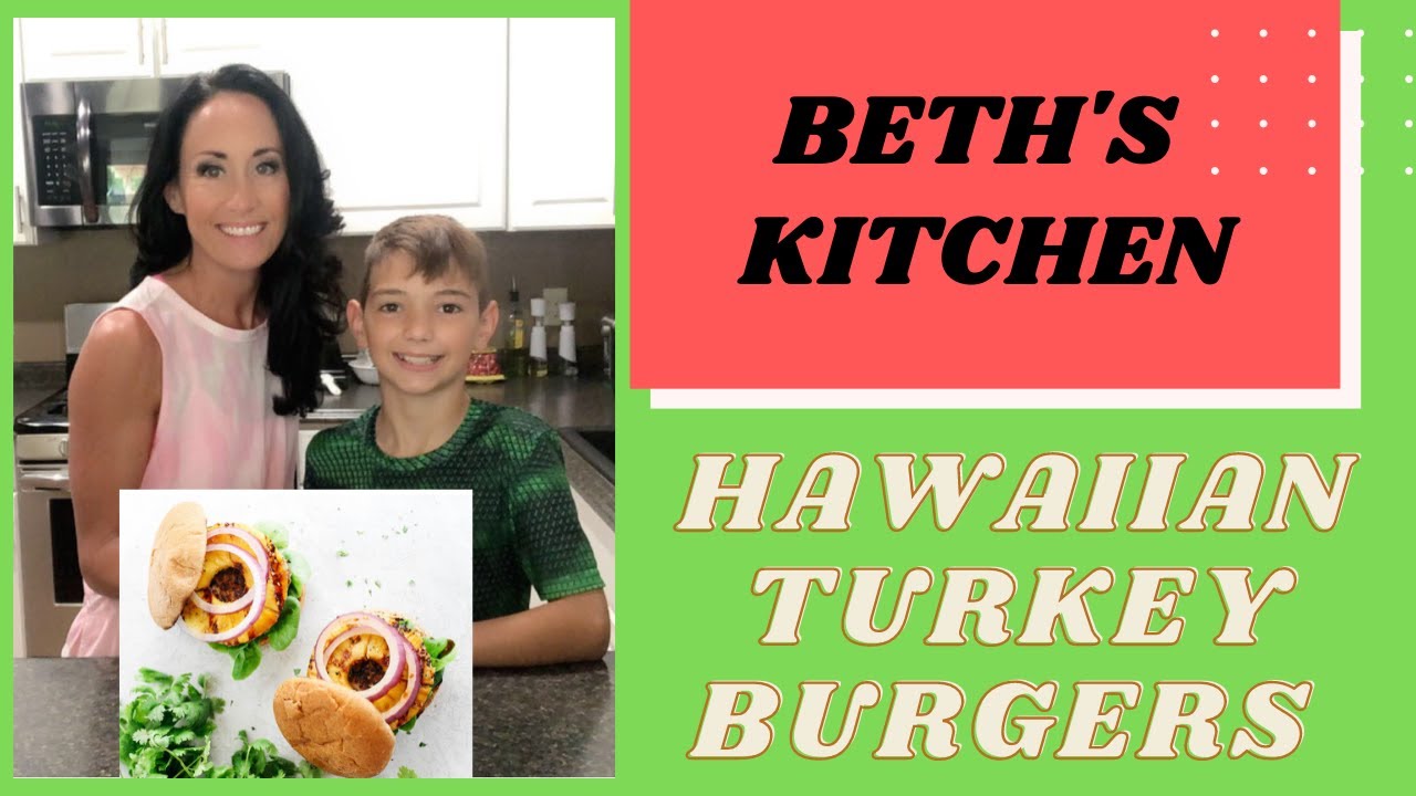 Beth's Kitchen Hawaiian Turkey Burgers - YouTube