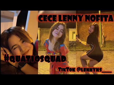 TikTok Viral Terbaru Cece Lenny Nofita Quatiosquad @lennyns___