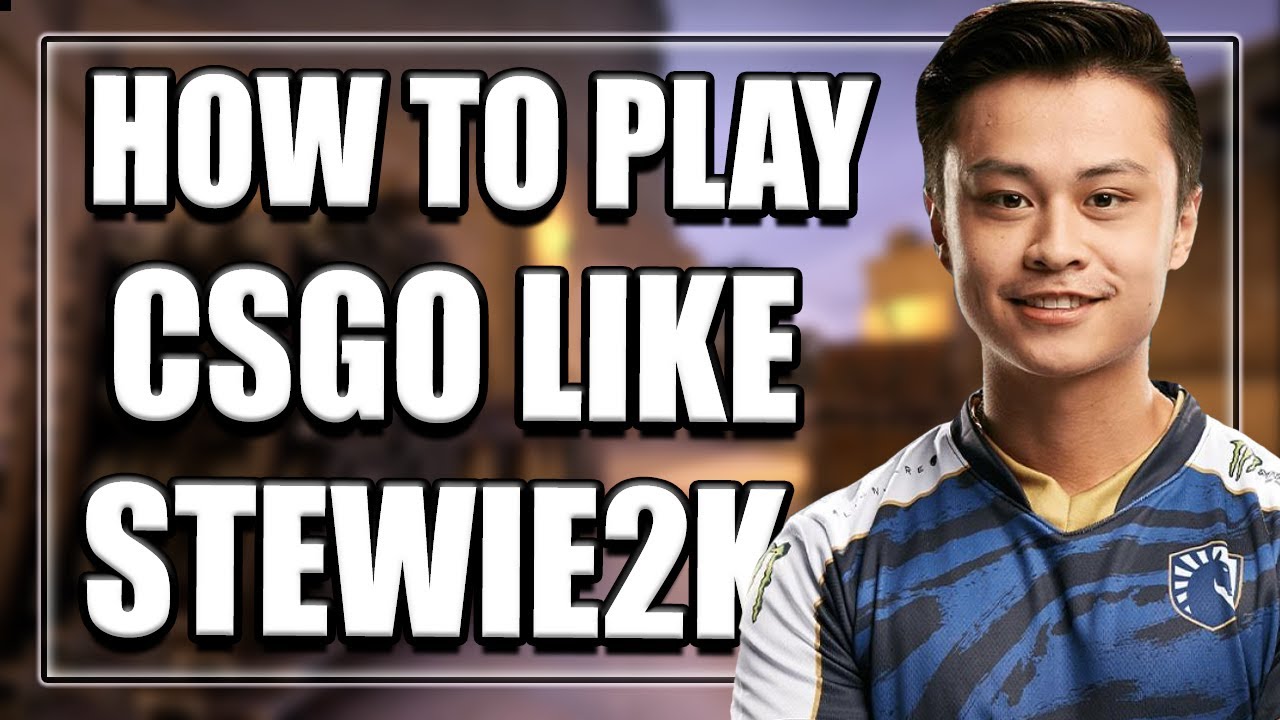 How To Play CSGO Like Stewie2K - YouTube