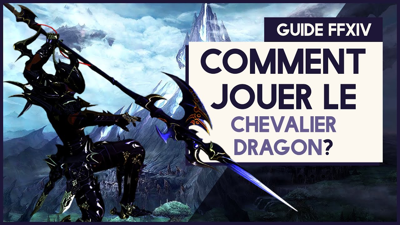 SHADOWBRINGERS - COMMENT JOUER LE CHEVALIER DRAGON ? | FFXIV - YouTube