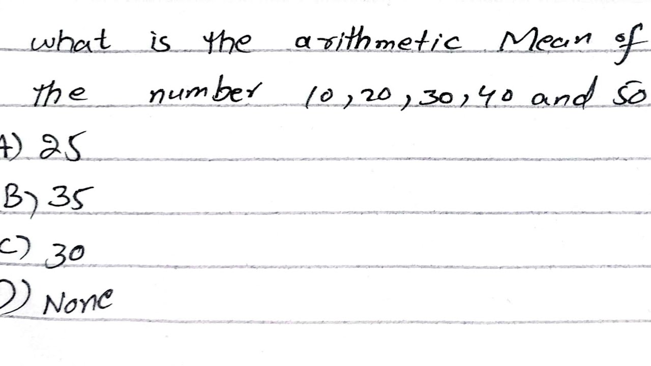 What is the arithmetic mean of the number 10,20,30,40 and 50?| Fpsc ...