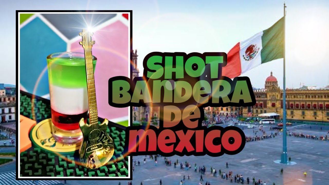 ¡Increíble! Shot bandera de México ( fácil y rápido ) - YouTube