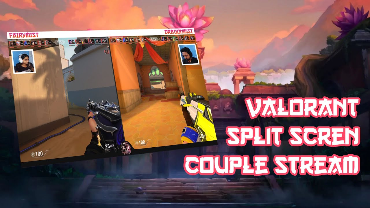 Valorant Split Screen Couple Streamers | Competitive Rank Push - YouTube