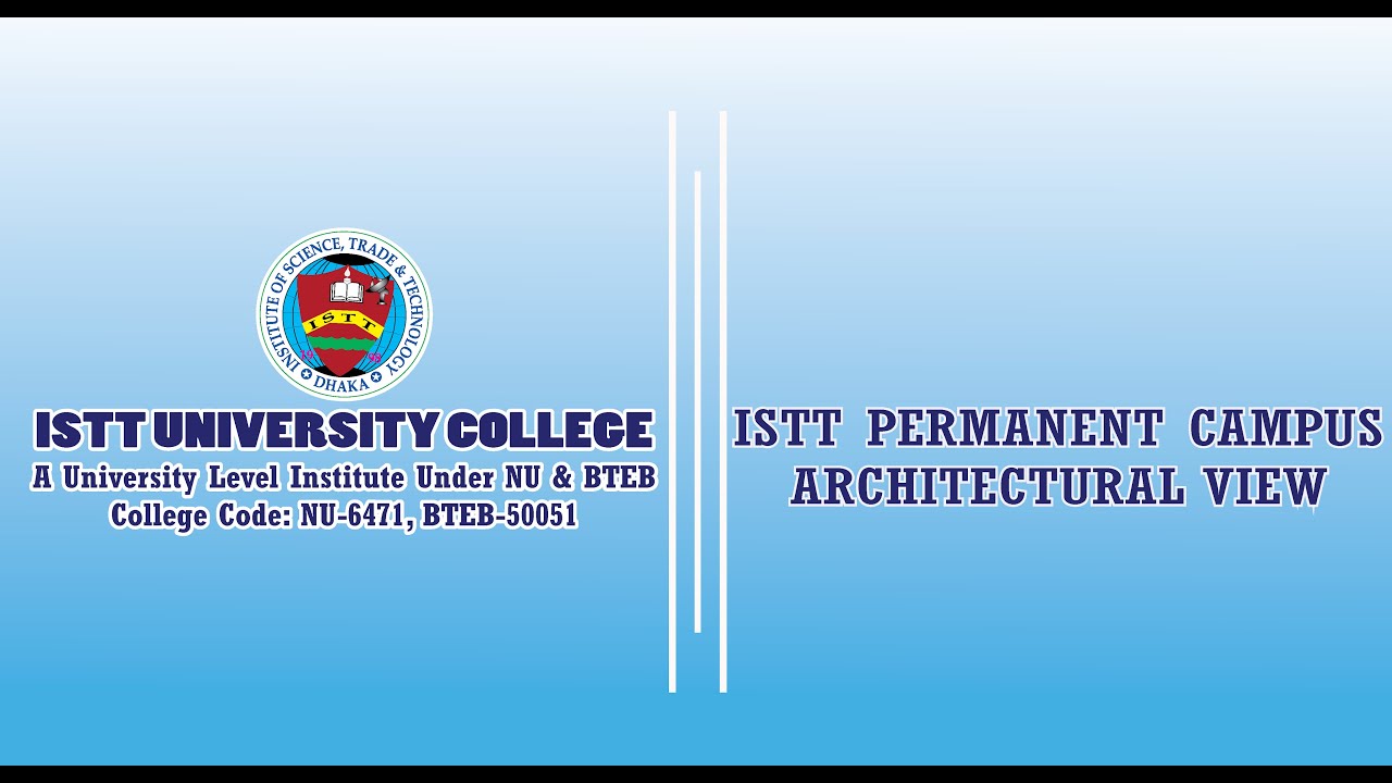 ISTT PERMANENT CAMPUS ARCHITECTURAL VIEW - YouTube