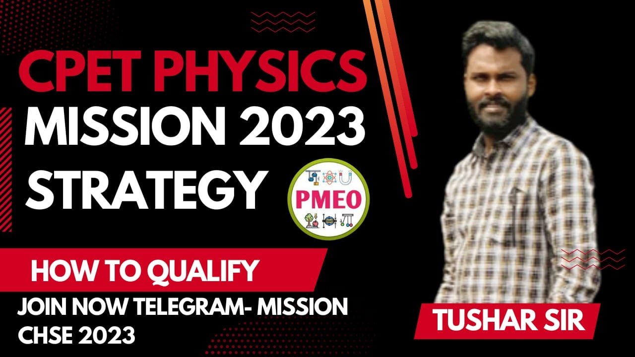 CPET 2023 PHYSICS MISSION ||STRATEGY TO QUALIFY || JOIN MISSION 2023 ...