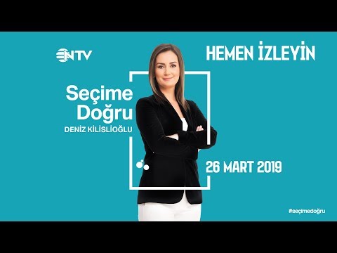 Seçime Doğru 26 Mart 2019