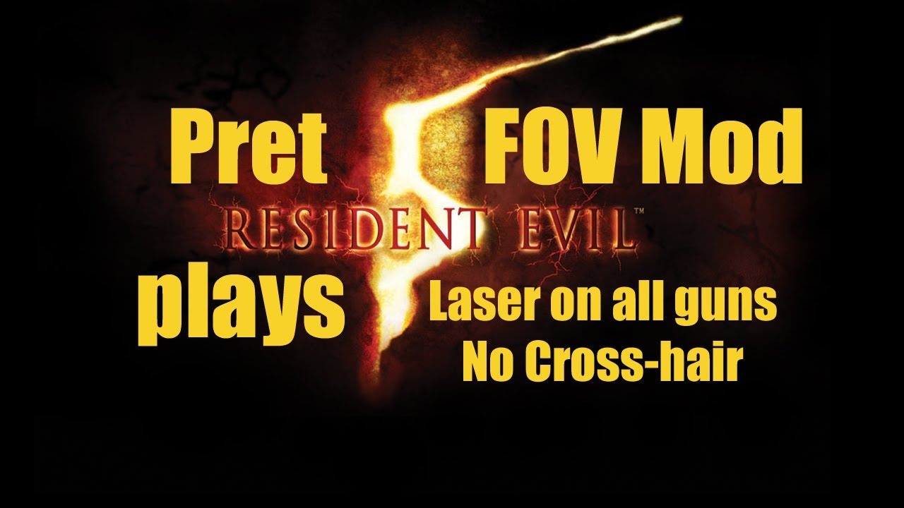 Resident Evil 5 ♫ (pre Steam migration) FOV Mod + Laser replaces ...