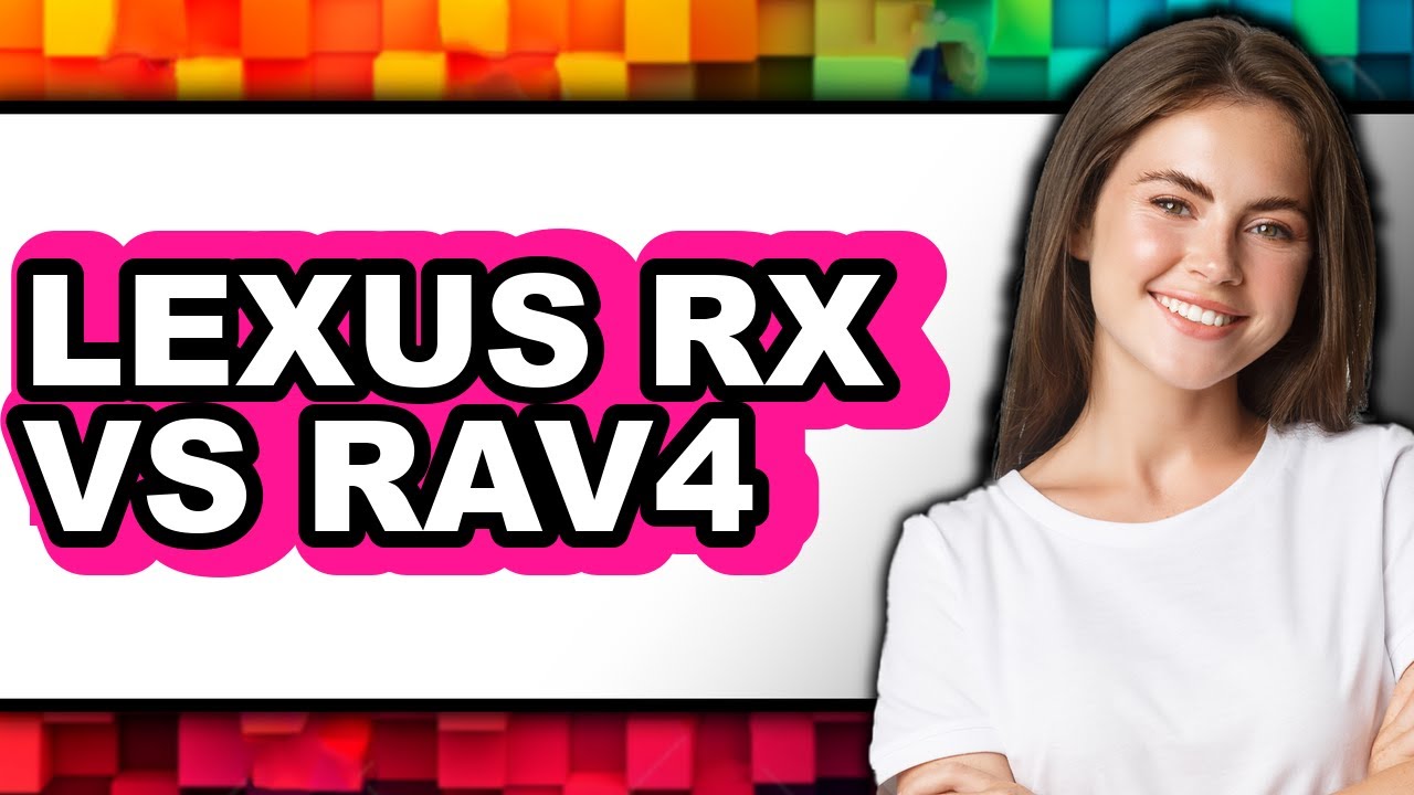 Lexus RX vs RAV4 - Which is Better? - YouTube