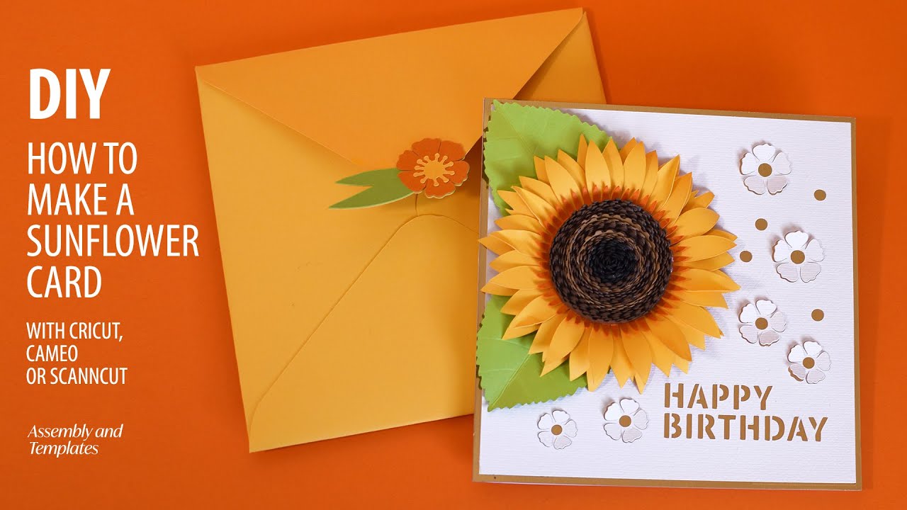 How to Make a Sunflower Card with Cricut, Cameo or Scanncut, Assembly ...