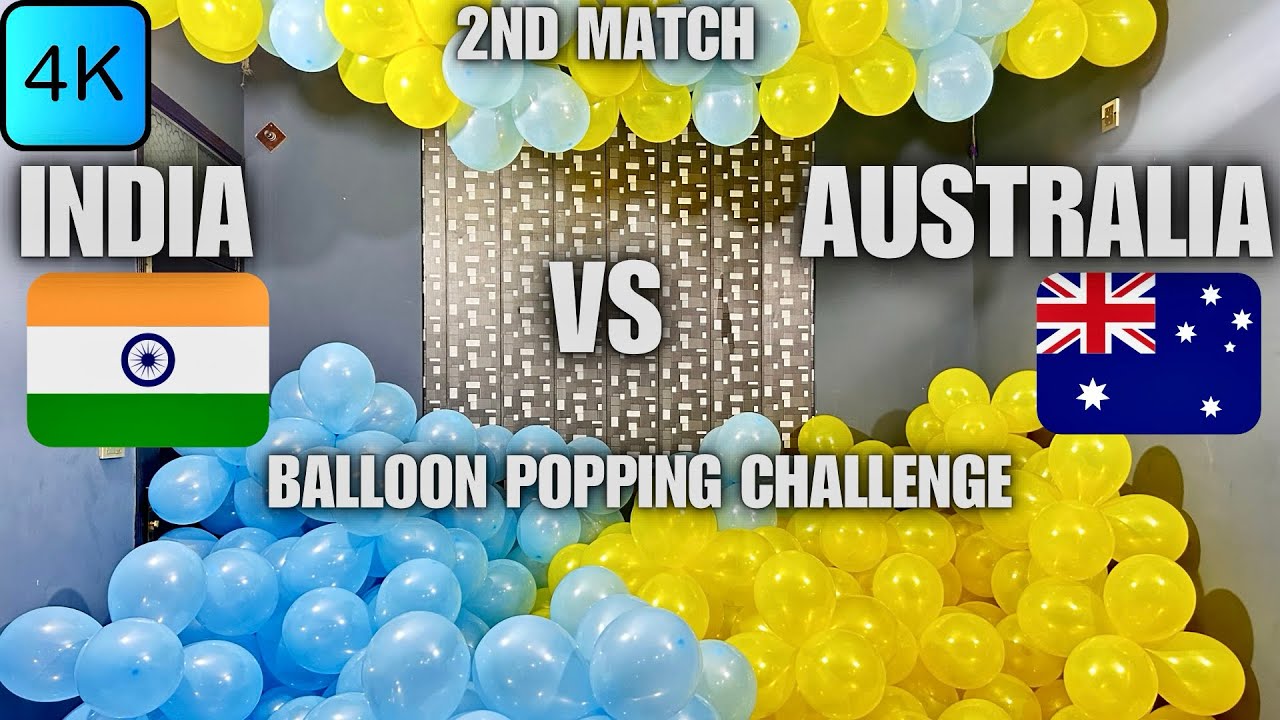 EPIC BALLOON POPPING CHALLENGE INDIA VS AUSTRALIA!|POP THE BALLOON OR ...
