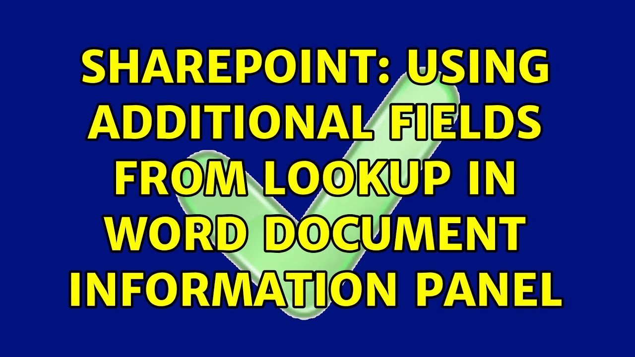 Sharepoint Using Additional Fields From Lookup In Word Document Sharepoint Using Additional Fields From Lookup In Word Document
