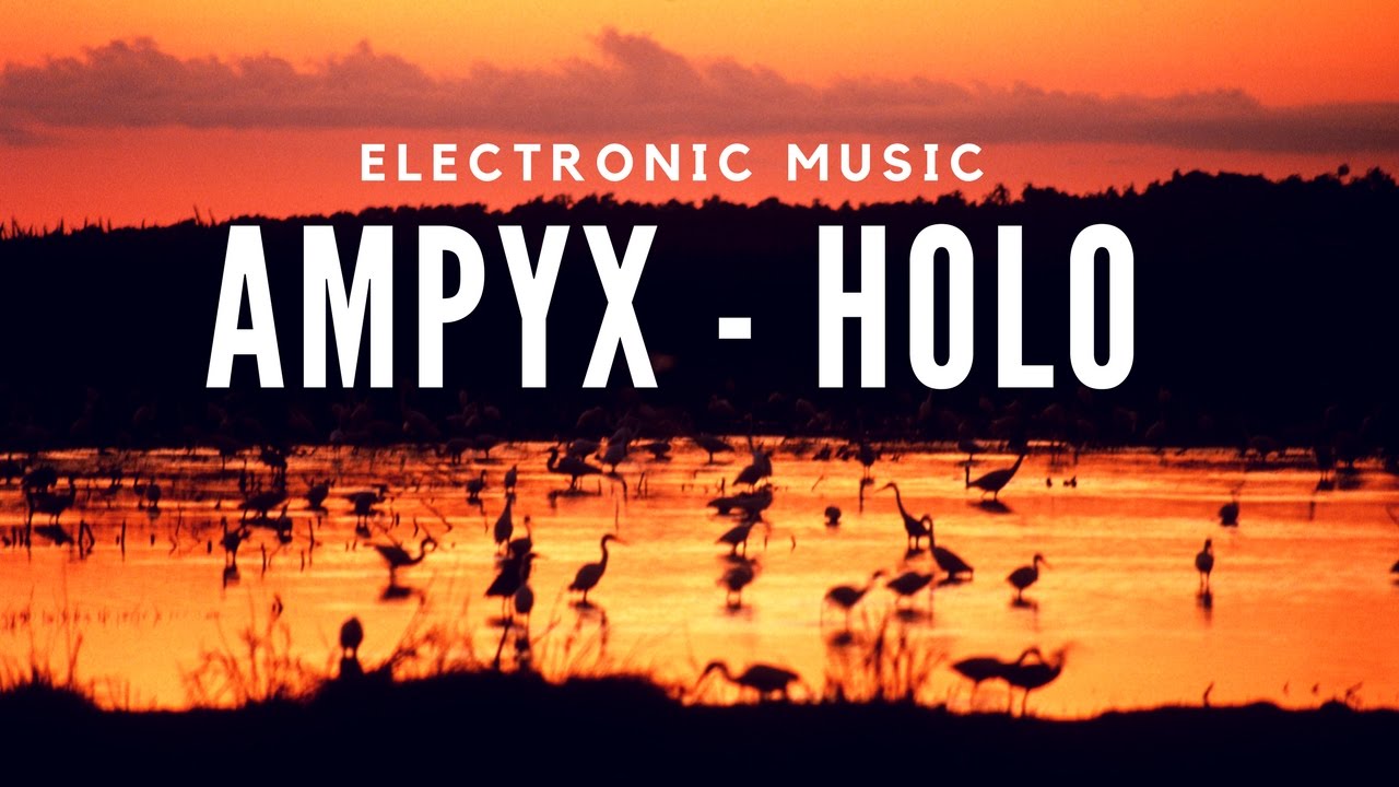 Ampyx - Holo [Royalty-Free Music] - YouTube