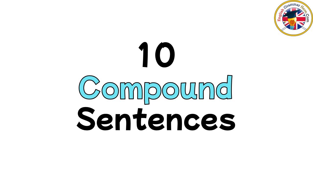 10 Compound Sentences Examples - YouTube