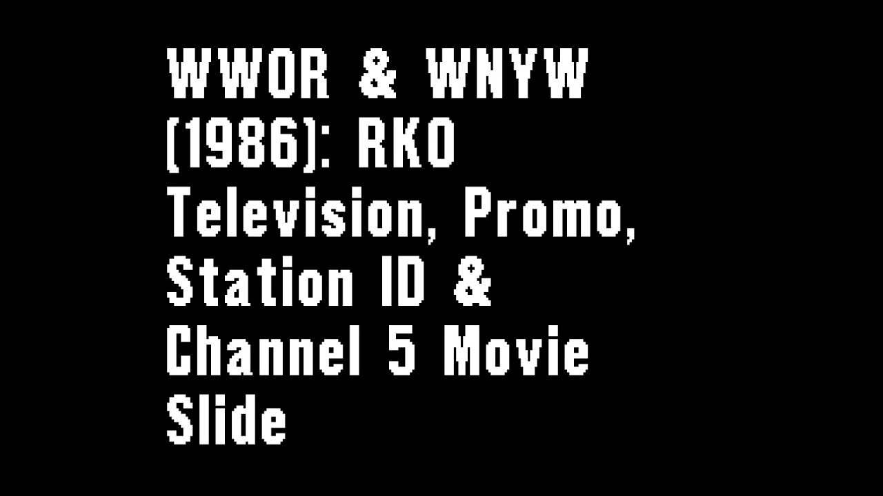 WWOR & WNYW (1986): RKO Television; Promo, Station ID & Channel 5 Movie ...