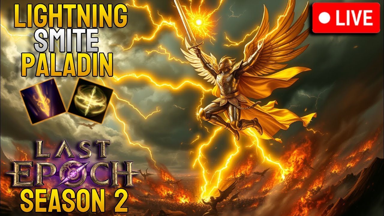 ⚡LIGHTNING SMITE⚡Endgame Fissure Smite Paladin Gameplay! Last Epoch Season 2 - YouTube