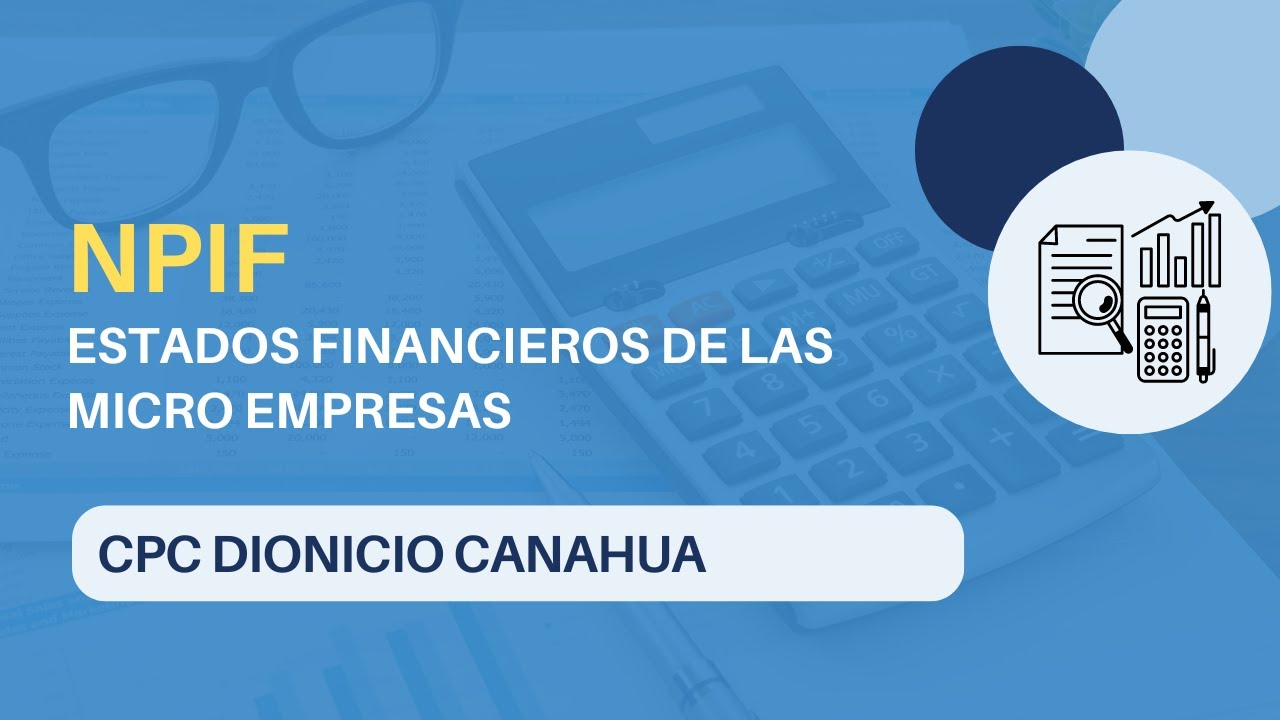 NPIF Estados Financieros Microempresas - YouTube