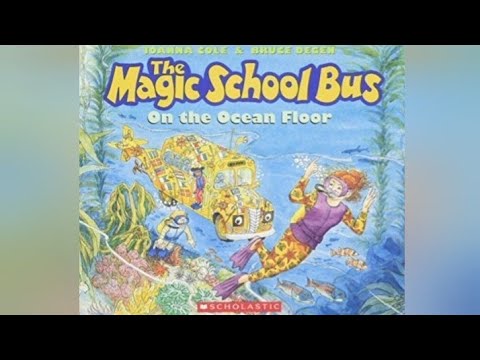 Reading of "The Magic School Bus on the Ocean Floor" by Joanna Cole ...