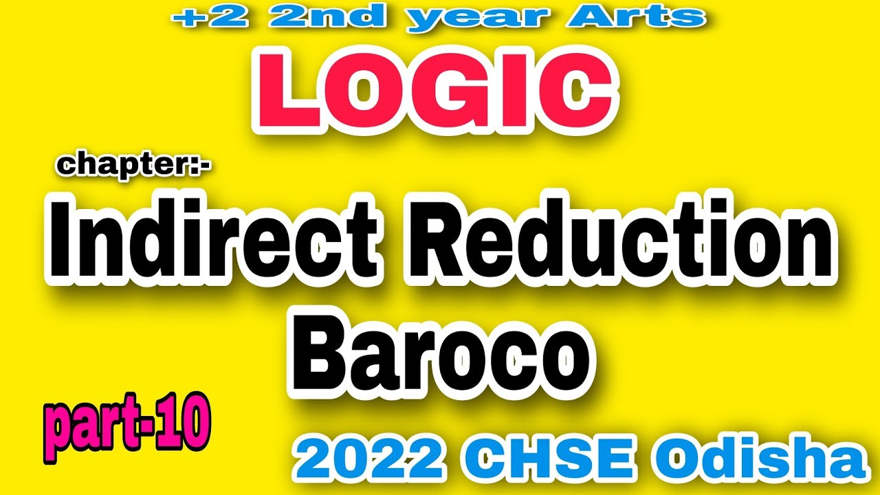 #10 Indirect Reduction, BAROCO, Syllogism, Reduction, chse Odisha, chse ...